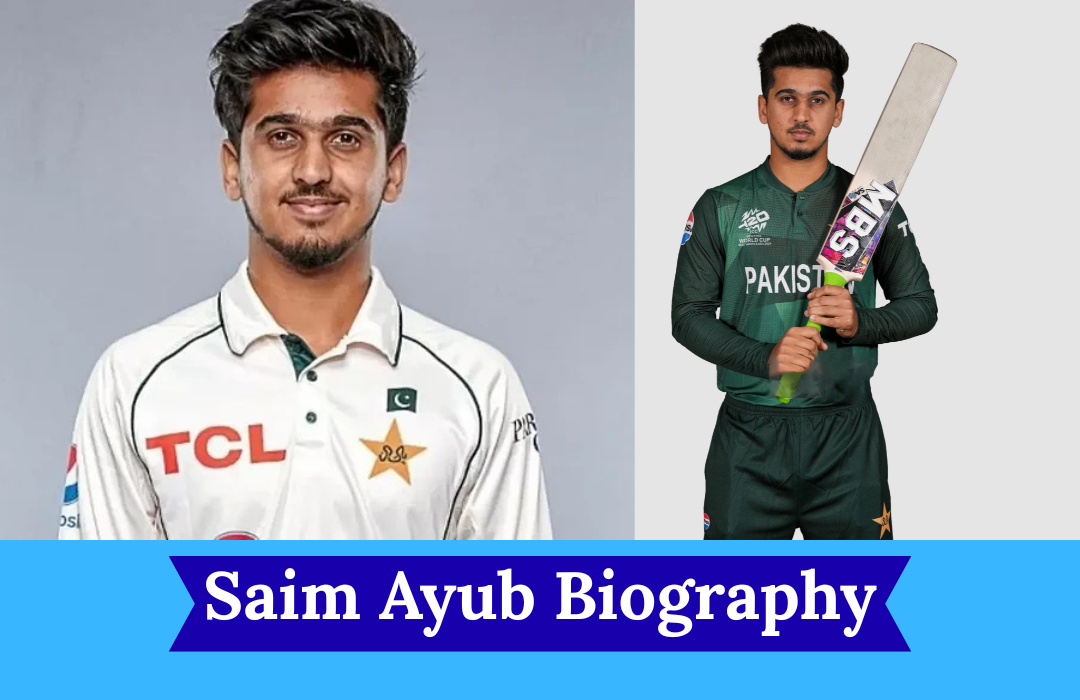 Saim Ayub Biography: Best Pakistani Batsman Profile